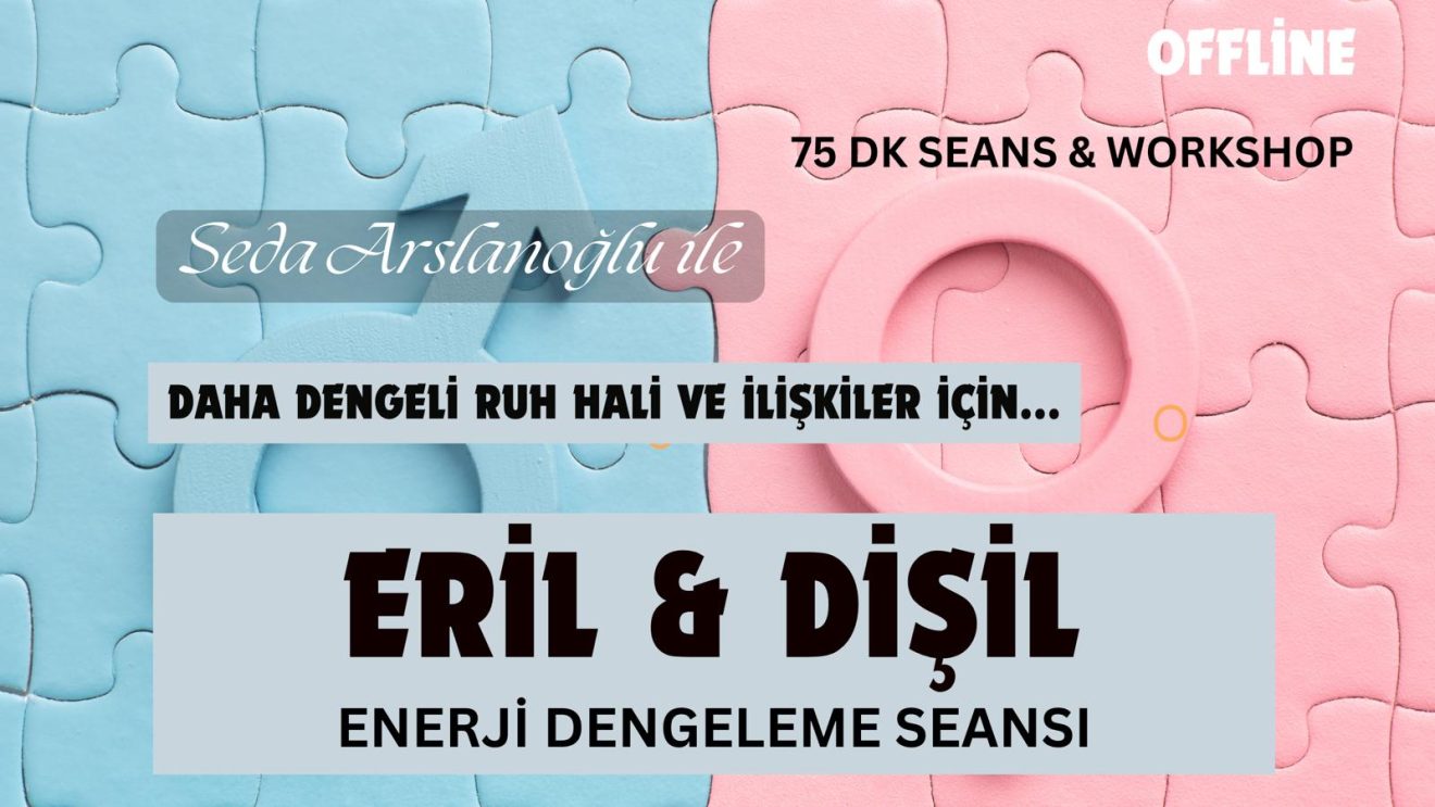 "Eril & Dişil Enerji Dengeleme" Eğitim + Seans - Sedahealing Store